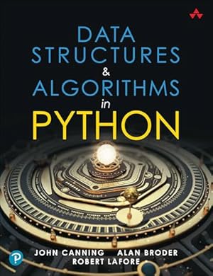 Data Structures and Algorithms in Python: Goodrich, Michael T., Tamassia, Roberto, Goldwasser ...