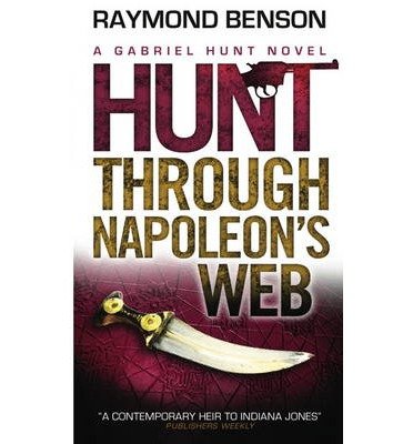 [(Gabriel Hunt: Hunt Through Napoleon's Web)] [ By (author) Raymond ...