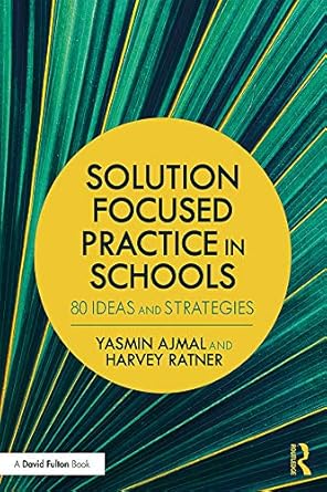 Amazon | Solution Focused Practice in Schools: 80 Ideas and Strategies ...