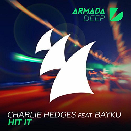 Écouter Hit It de Charlie Hedges feat. Bayku sur Amazon Music Unlimited