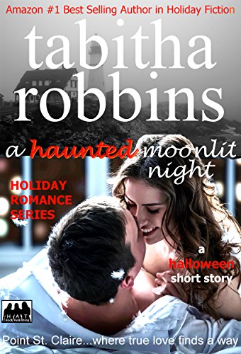 Amazon.com: A Haunted Moonlit Night (Holiday Romance Series Book 2) eBook : Robbins, Tabitha: Books