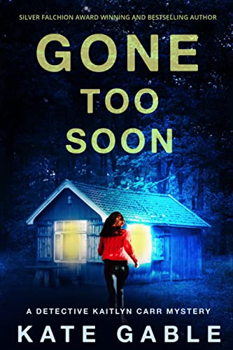 Gone Too Soon: A gripping crime thriller and mystery novel (A Detective ...