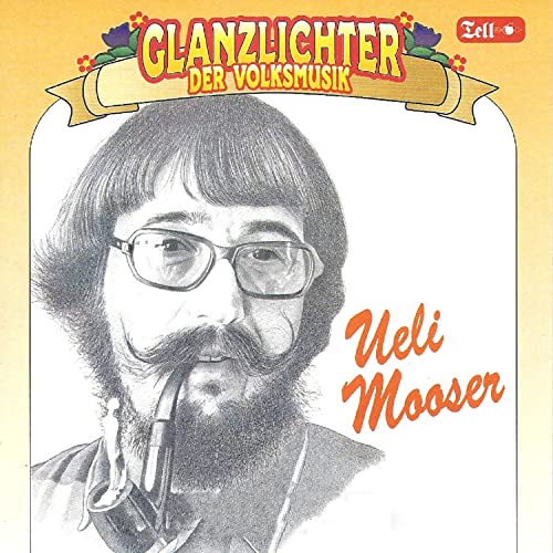 Glanzlichter der Volksmusik - Ueli Mooser by Ueli Mooser on Amazon ...