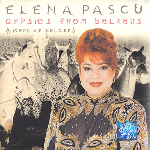 Țiganii din Balcani : Elena Pascu: Amazon.fr: Téléchargement de Musique