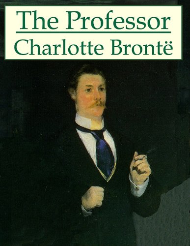 The Professor: Library Edition: Bronte, Charlotte, Davidson, Frederick ...