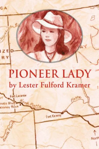 Pioneer Lady: Kramer, Lester Fulford: 9781425724320: Amazon.com: Books