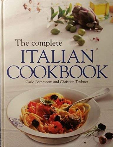 The Complete Italian Cookbook: Carlo Bernasconi, Christian Teubner ...