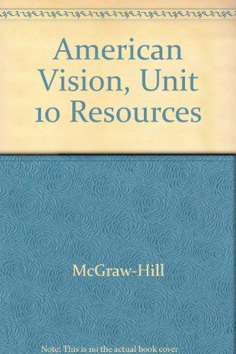 American Vision, Unit 10 Resources: McGraw-Hill Education ...