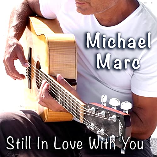 Play Still In Love With You by Michael Marc on Amazon Music