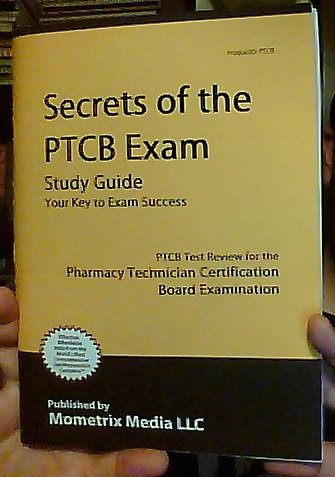 Secrets of the PTCB Exam Study Guide: PTCB Test Review for the Pharmacy ...