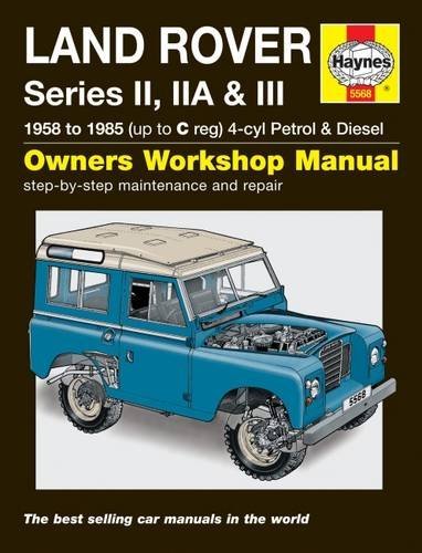 Land Rover Series II, Iia and III Petrol and Diesel Service and Repair ...