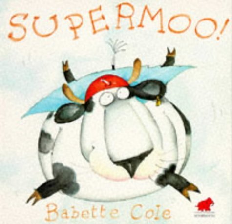 Supermoo : Cole, Babette, Cole, Babette: Amazon.es: Libros