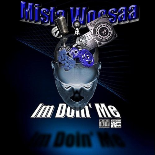 Amazon.com: I'm Doin' Me [Explicit] : Mista Woosaa: Digital Music