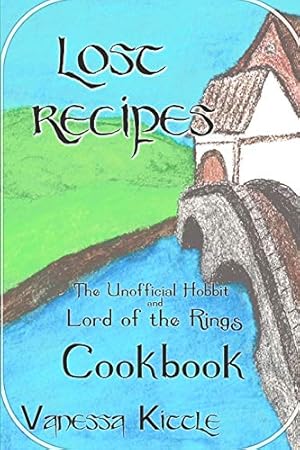 The Unofficial Lord of the Rings Cookbook: From Hobbiton to Mordor ...