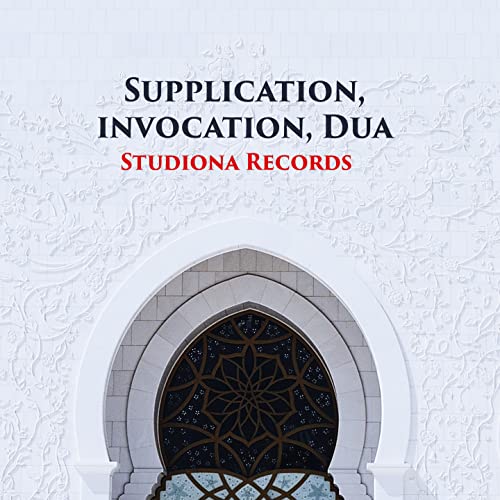 Amazon.com: Supplication, invocation, Dua : Studiona Records: Digital Music