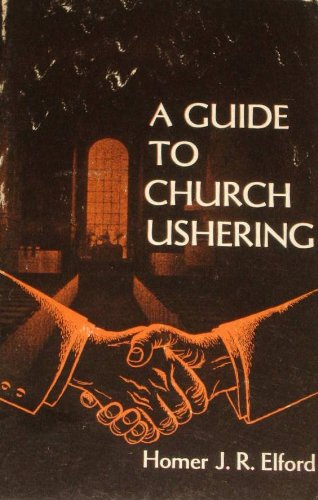 A guide to church ushering: Elford, Homer J. R: 9780687162437: Amazon ...