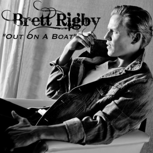 Play Out on a Boat - Single by Brett Rigby on Amazon Music