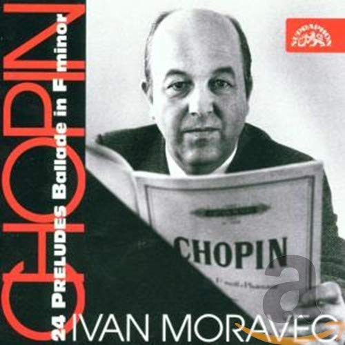 Chopin : Preludes Op28, Ballades No4: Ivan Moravec (Piano), Ivan ...