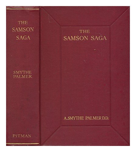 The Samson-saga and its place in comparative religion: A. Smythe Palmer ...
