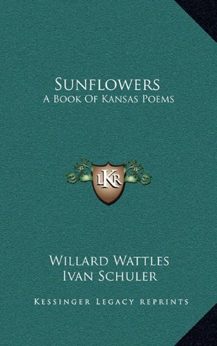 Buy Sunflowers: A Book of Kansas Poems Book Online at Low Prices in ...