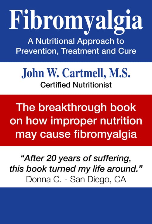 Fibromyalgia: A Nutritional Approach to Prevention, Treatment and Cure ...