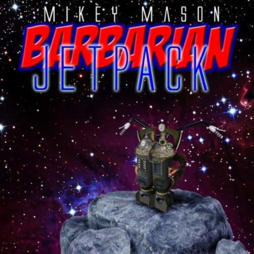 Barbarian Jetpack [Explicit] di Mikey Mason su Amazon Music - Amazon.it