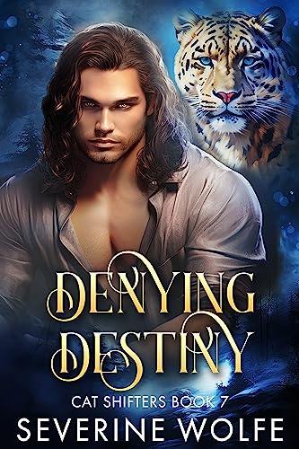Denying Destiny: Cat Shifters Book 7 - Kindle edition by Wolfe ...