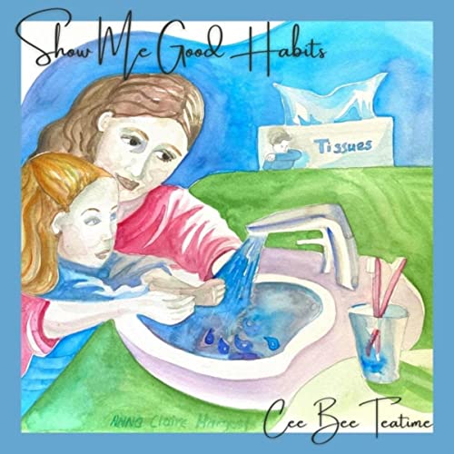Show Me Good Habits (Wash Your Hands) von Cee Bee Teatime auf Amazon ...