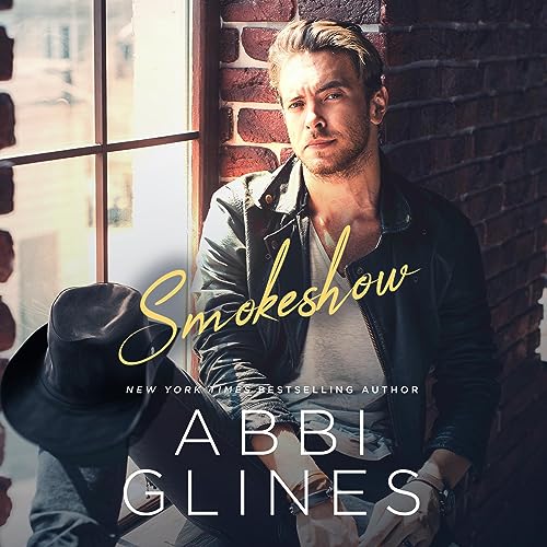 Smokeshow: Smoke Series, Book 1 (Audible Audio Edition): Abbi Glines ...