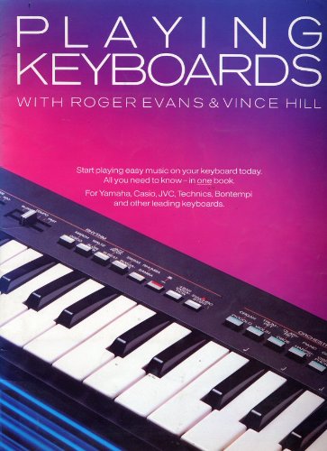 Playing Keyboards: Evans, Roger; Hill, Vince: 9780863592645: Amazon.com ...