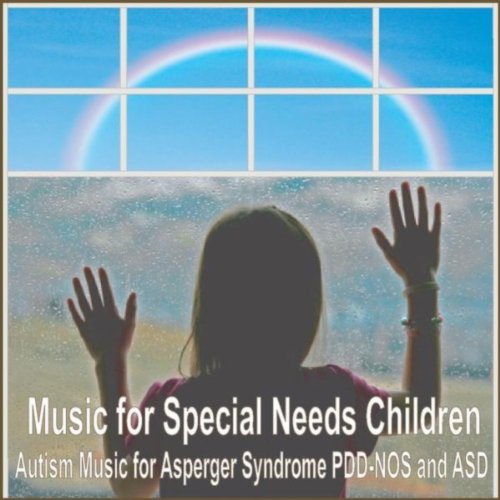 Play Music for Special Needs Children: Autism Music for Asperger ...