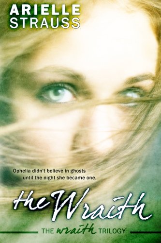 Amazon.com: The Wraith (The Wraith Trilogy): 9780615853895: Strauss, Ms ...