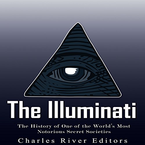 Amazon.com: The Illuminati: The History of One of the World's Most ...