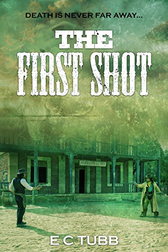 THE FIRST SHOT A Historical Western Adventure Novel (Western Historical ...