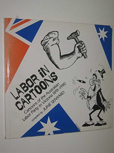 Buy Labour in Cartoons: Cartoons of the Australian Labour Party in ...