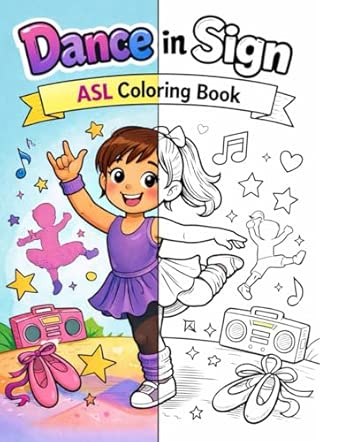 Dance in Sign: ASL in Coloring Book : Toyann, Kilee: Amazon.co.uk: Books
