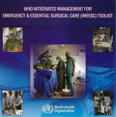 WHO Integrated Management for Emergency and Essential Surgical Care ...