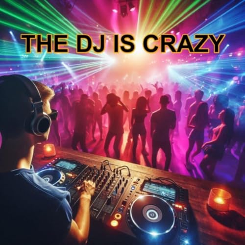 Play The DJ Is Crazy by Dj Sas on Amazon Music