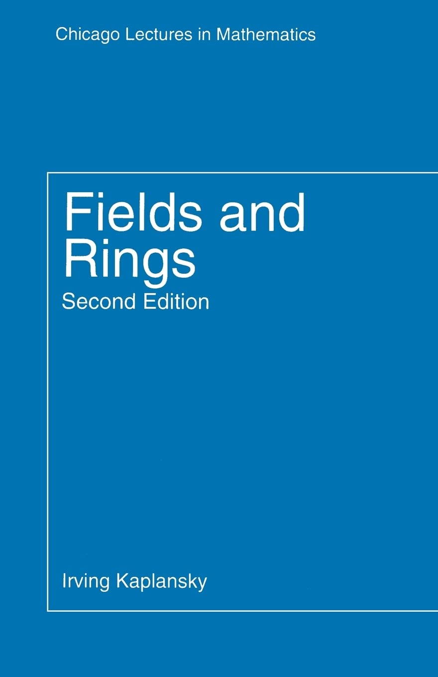 Fields and Rings (Chicago Lectures in Mathematics): Kaplansky, Irving ...