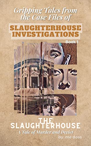 The Slaughterhouse: A Tale of Murder and Deceit (Gripping Tales from ...