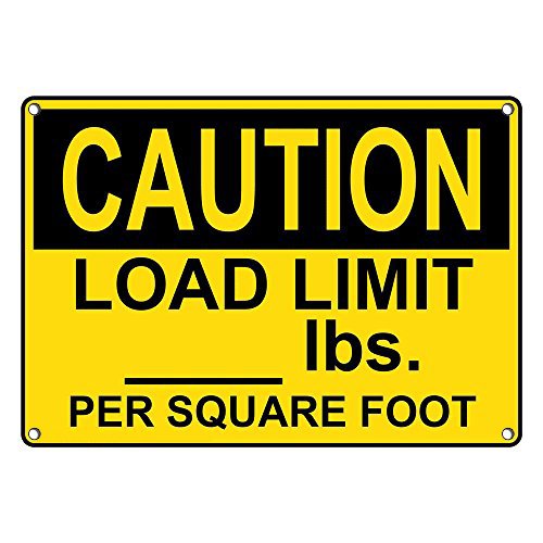 Amazon.com: Weatherproof Plastic OSHA Caution Load Limit_ Lbs. Per ...