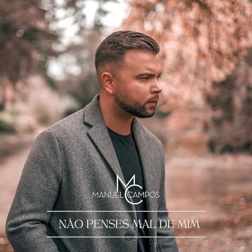 Écouter Não Penses Mal de Mim par Manuel Campos sur Amazon Music Unlimited