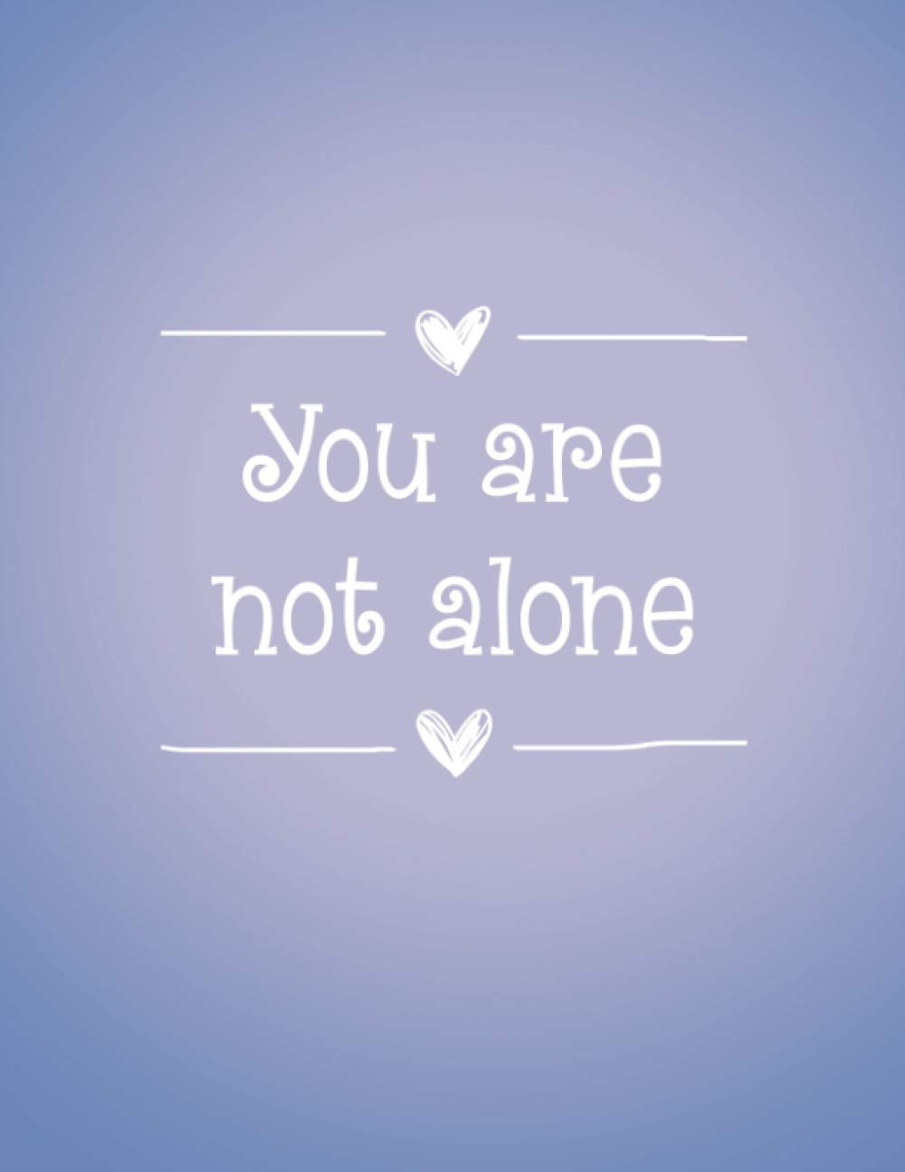 Youre Not Alone Quotes