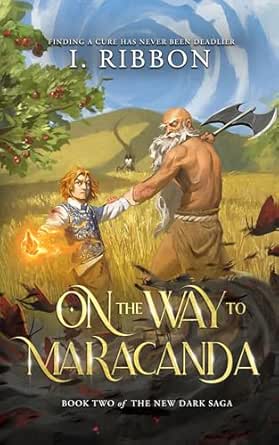 Amazon.com: On the Way to Maracanda: The New Dark Saga eBook : Ribbon ...