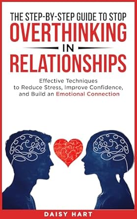 Amazon.com: The Step-by-Step Guide to Stop Overthinking in ...