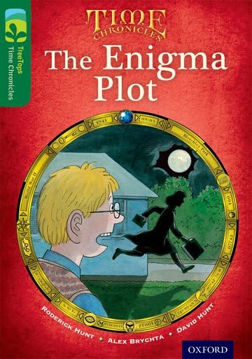Oxford Reading Tree TreeTops Time Chronicles: Level 12: The Enigma Plot ...