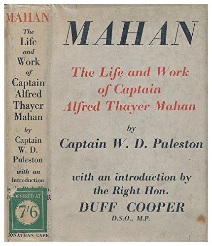 Mahan; the Life and Work of Captain Alfred Thayer Mahan, U. S. N ...