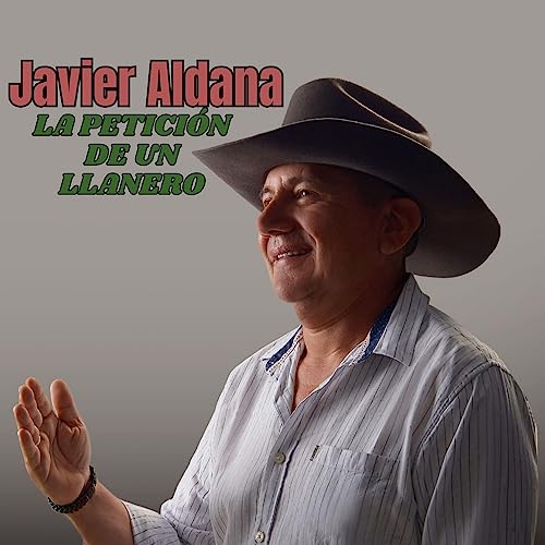 Amazon.com: La Petición de un Llanero : Javier Aldana: Digital Music