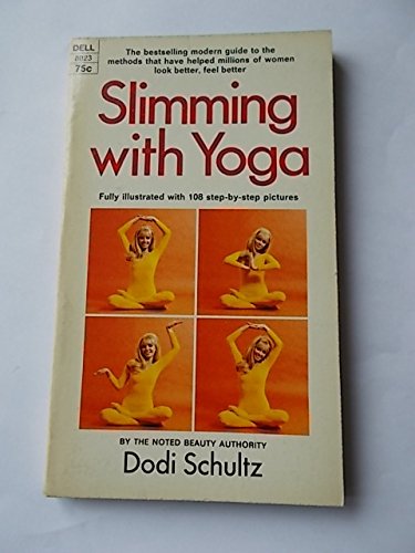 Slimming with Yoga: Schultz, Dodi: Amazon.com: Books