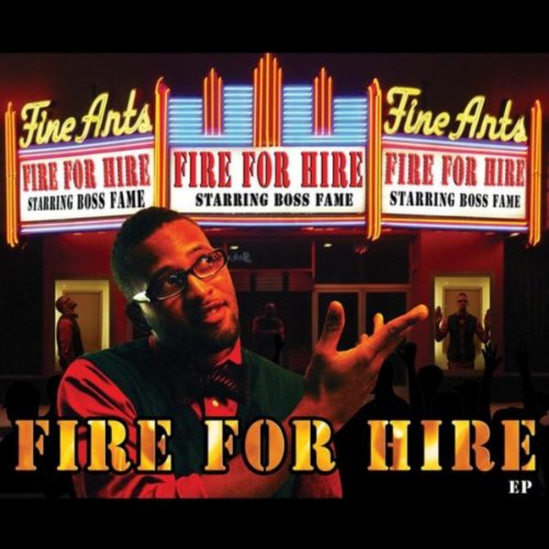 Play Fire For Hire - EP by Boss Fame on Amazon Music